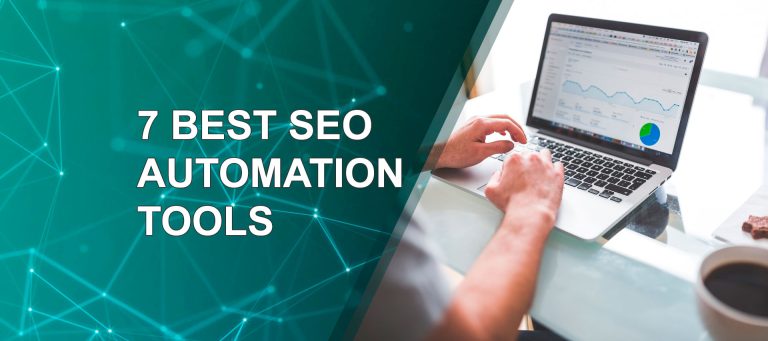 7 Best SEO Automation Software Tools – Which One Is Right For You?