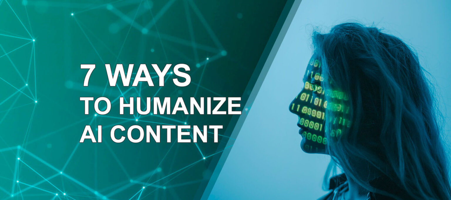 7 Easy Ways To Humanize AI Content And Rank Better