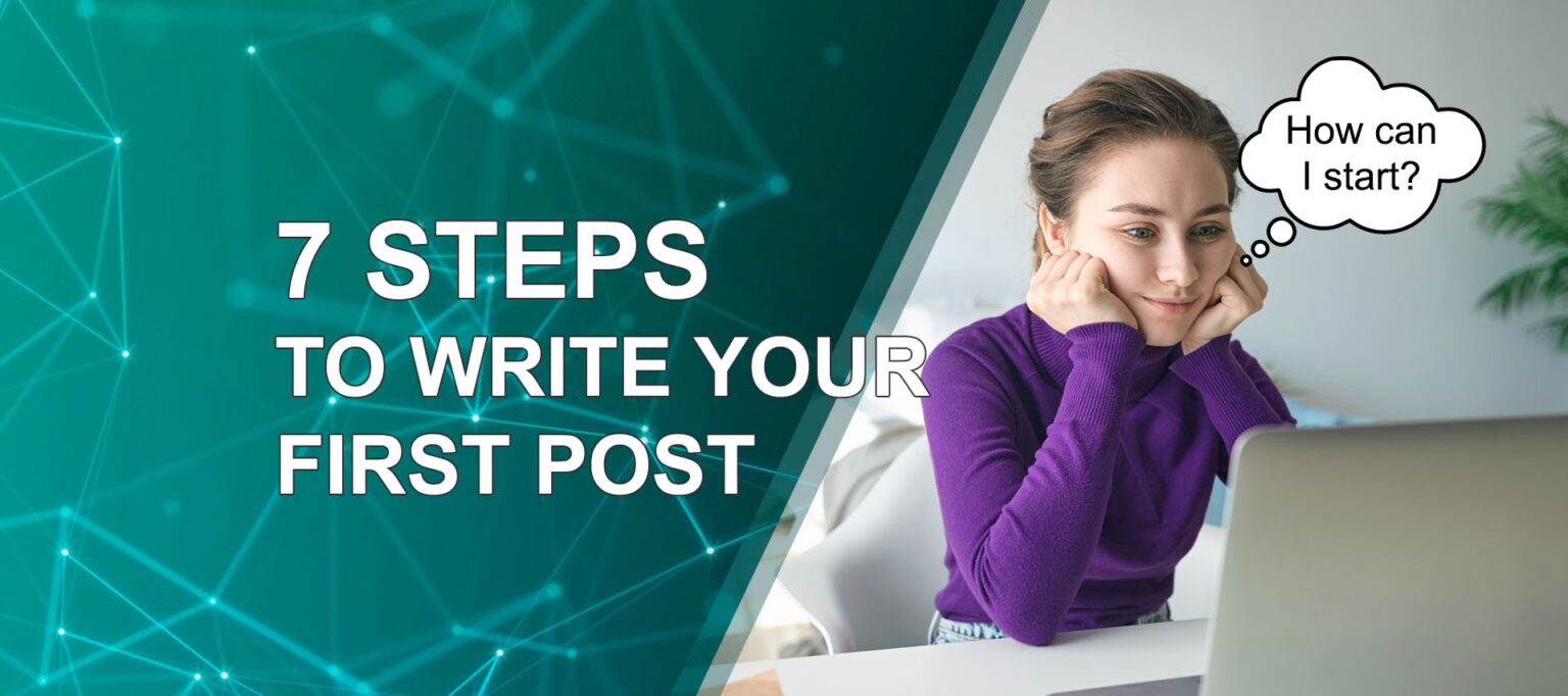 How To Write Your First Blog Post (7 Steps + Free Templates)