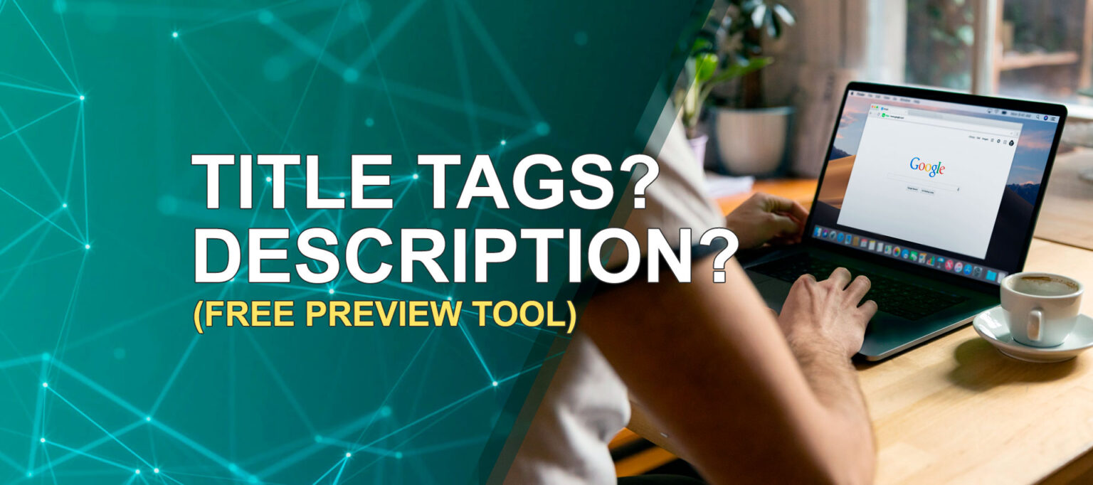 What Are Title Tags And Meta Descriptions (Free Preview Tool)
