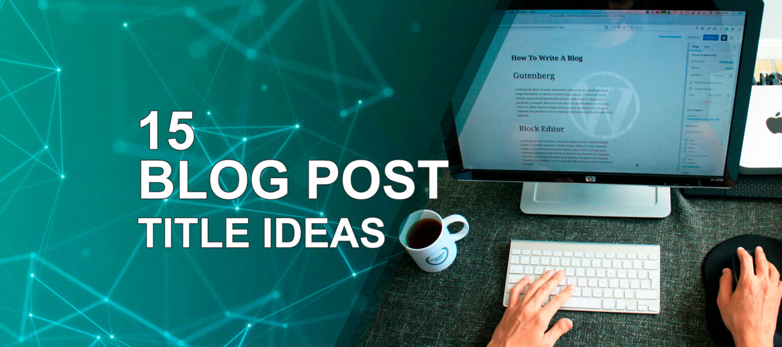 15 Types Of Blog Post Title Ideas For Beginners (Examples & Tips)